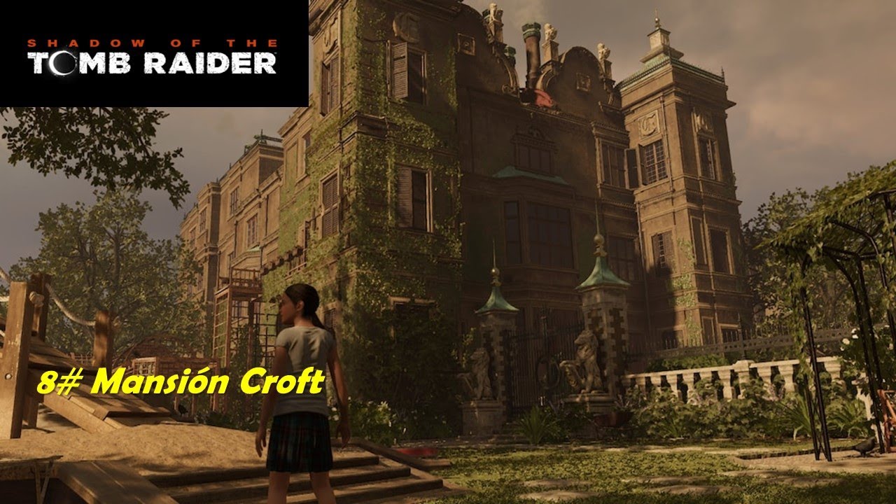 Shadow of the Tomb Raider 8# Mansión Croft - YouTube