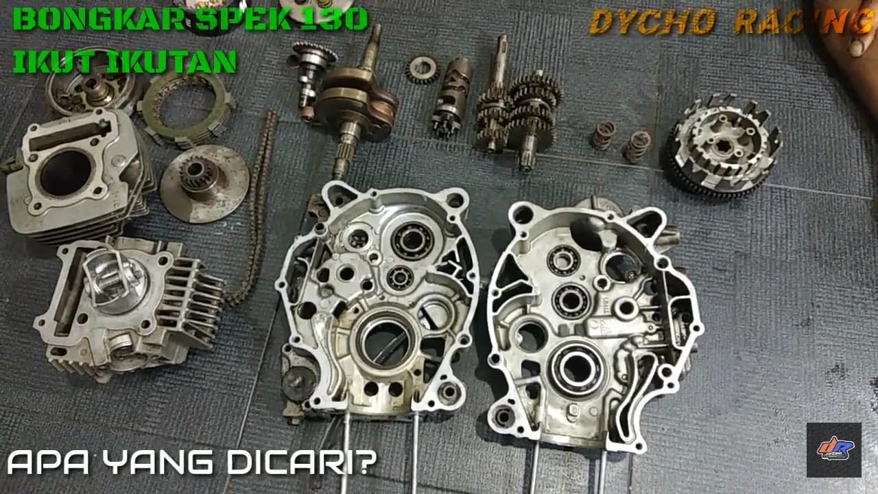BONGKAR SLEEP ENGINE 130 CC SPEK IKUT-IKUTAN (PART 1) II DYCHO RACING ...
