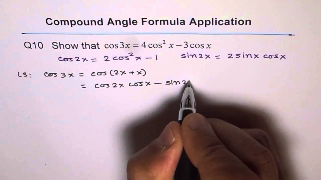 Cos 3x 4 Cos 3 x 3 Cos x Compound Angle Formula Q10 YouTube