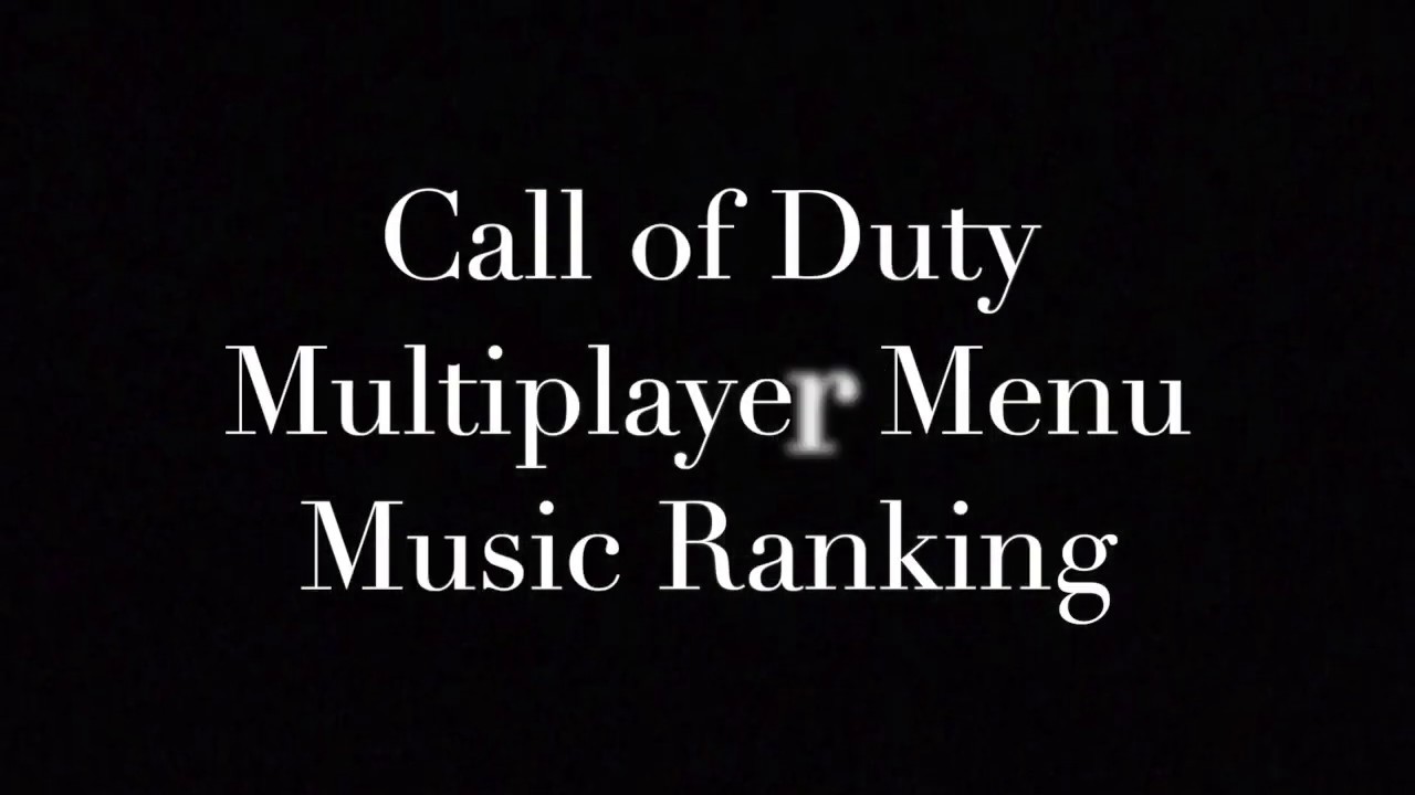 Cod Multiplayer Menu Music Ranking - YouTube
