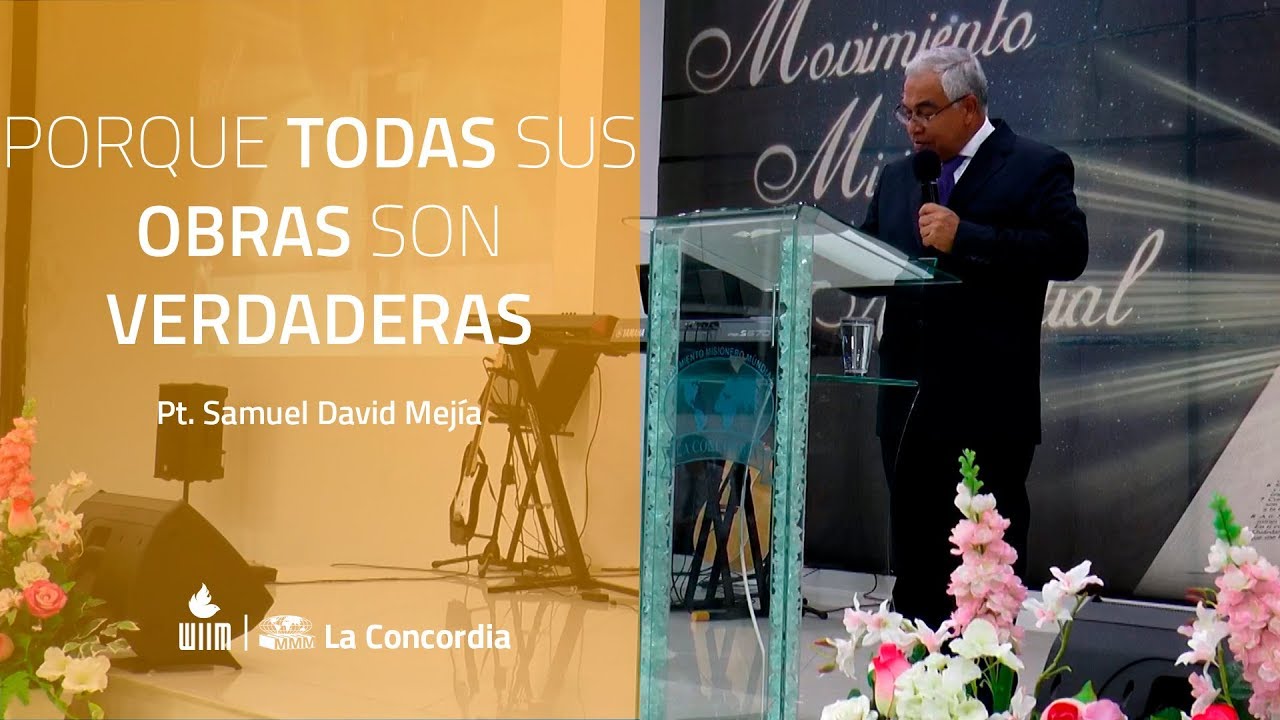 29-03-2020 porque Todas sus Obras son Verdaderas (Pt. Samuel Mejia ...