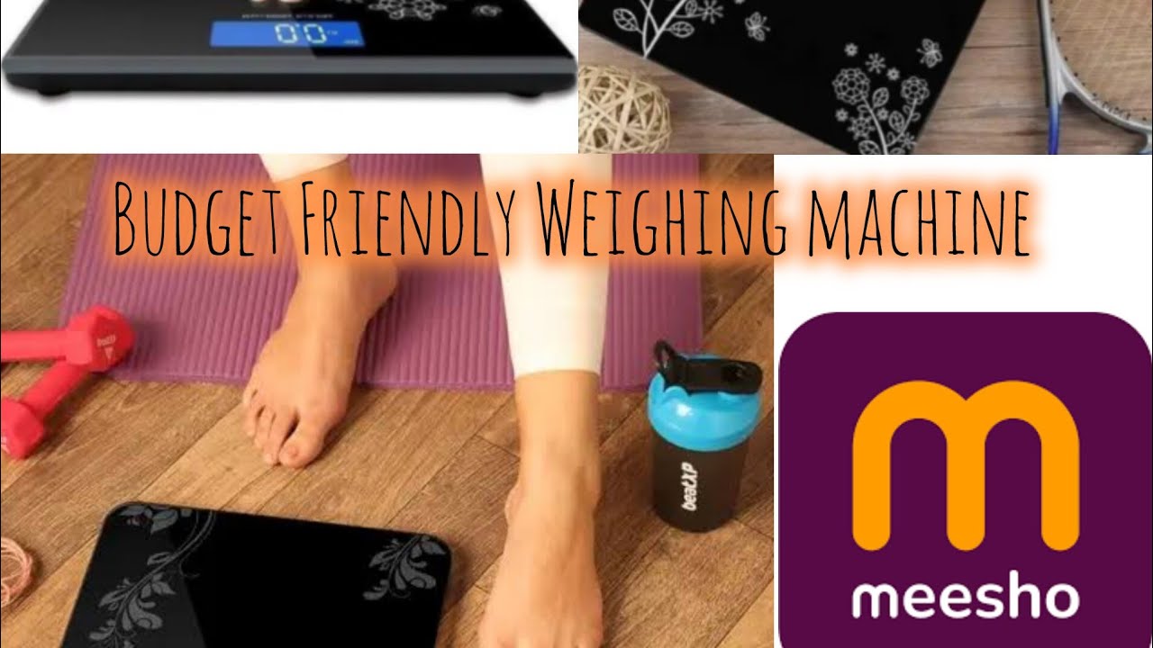 Budget Friendly Weighing Machine From meesho.. Just below 500 - YouTube