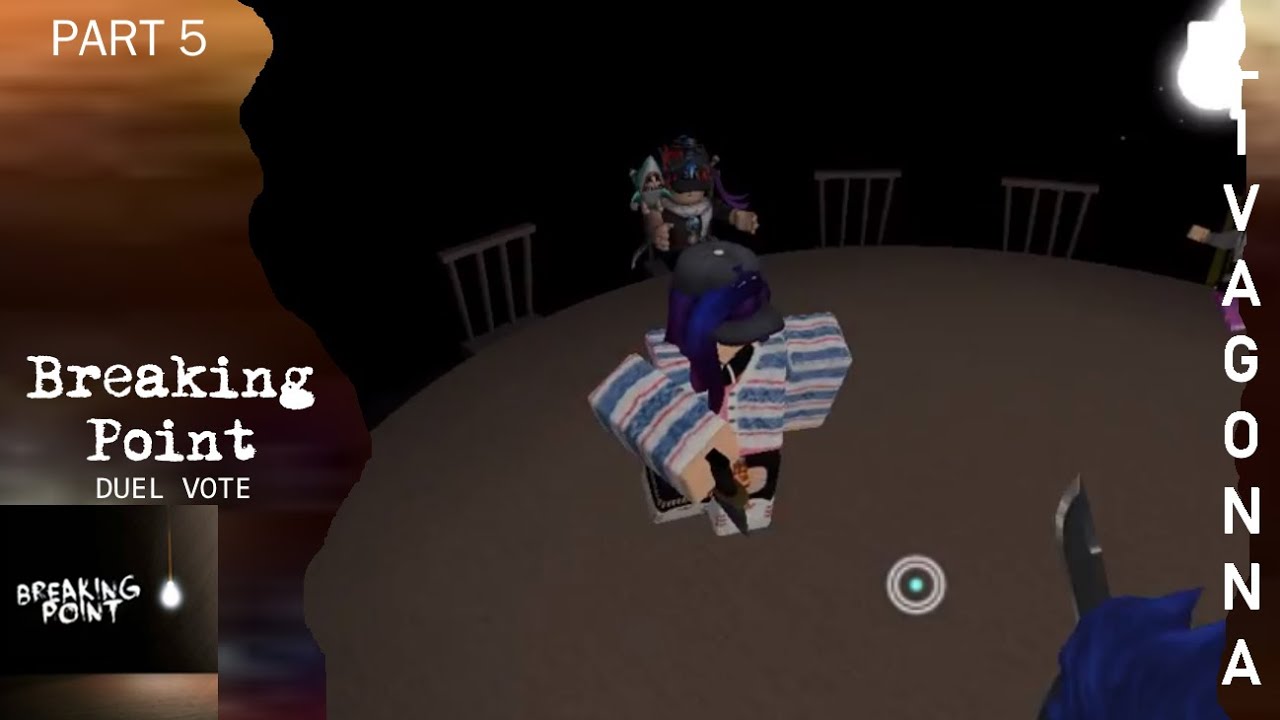 ROBLOX: Breaking Point (Part 5) Duel Vote - YouTube