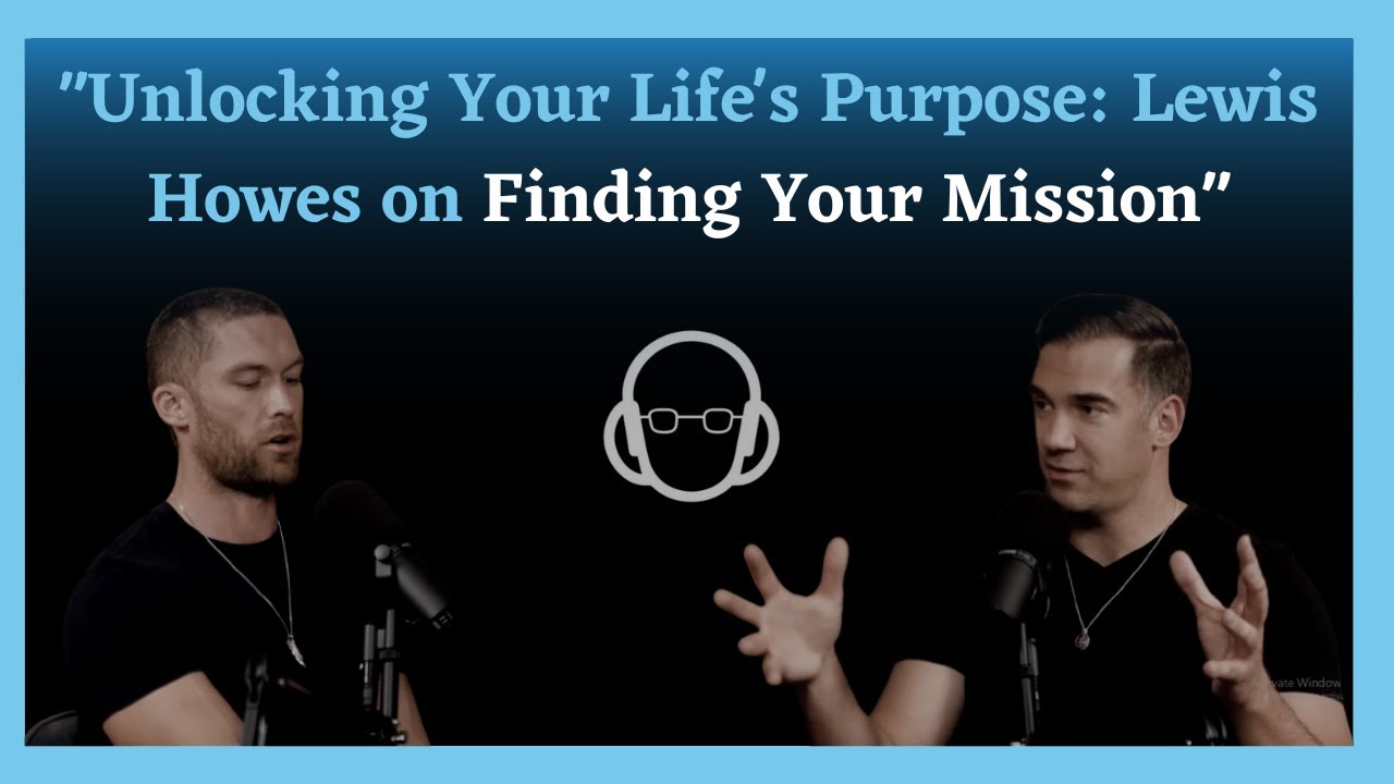 "The Search for Meaning: A Conversation with Lewis Howes (ft. Chris ...
