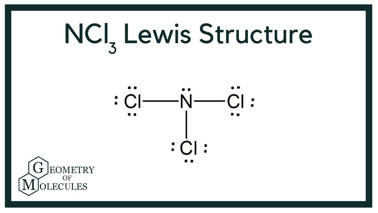 NCl3 Lewis Structure (Nitrogen Trichloride) - YouTube