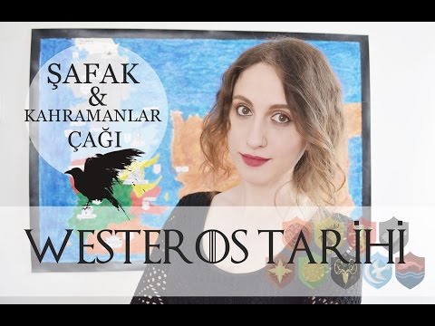 Westeros Tarihi 1 - Şafak ve Kahramanlar Çağı | History of Westeros 1 - Dawn Age and Age of Heroes