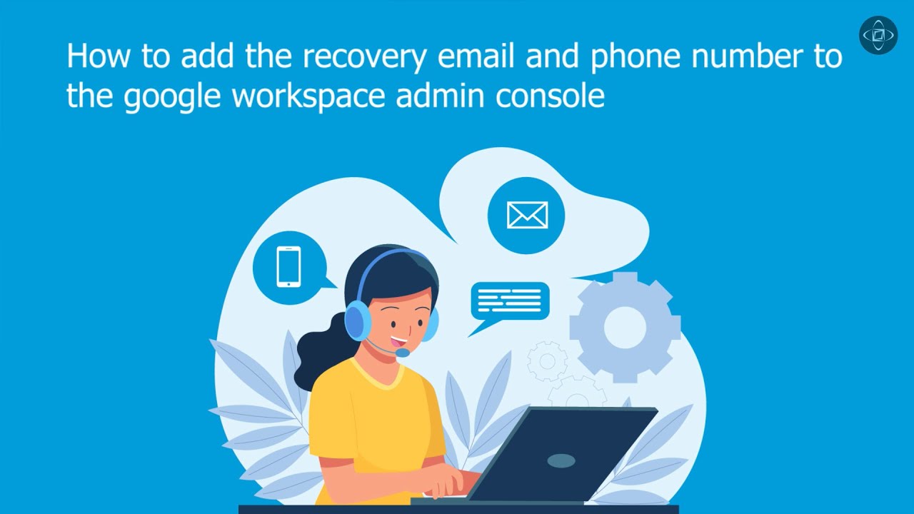 Adding Recovery Email and Phone Number in Google Workspace Admin ...