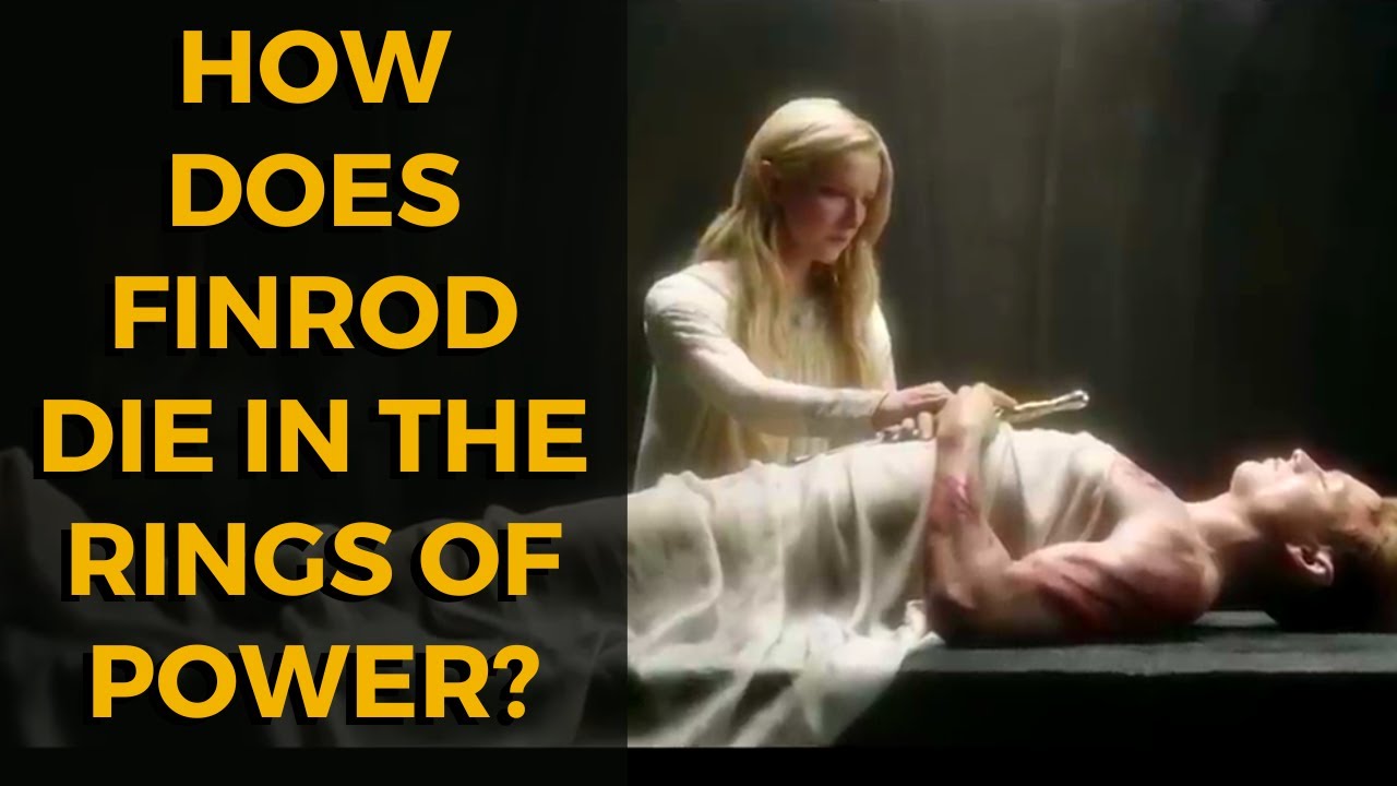 How Does Finrod Die in The Rings of Power? | THE RINGS OF POWER (2022 ...