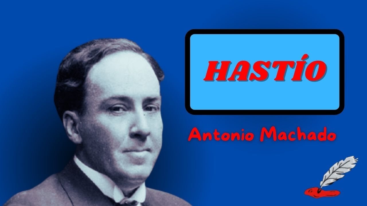 Hastio - Antonio Machado #literaturaespañola #poesiaapuntapies - YouTube
