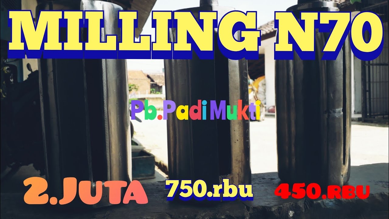 MILING N70 || Beserta peruntukan nya - YouTube
