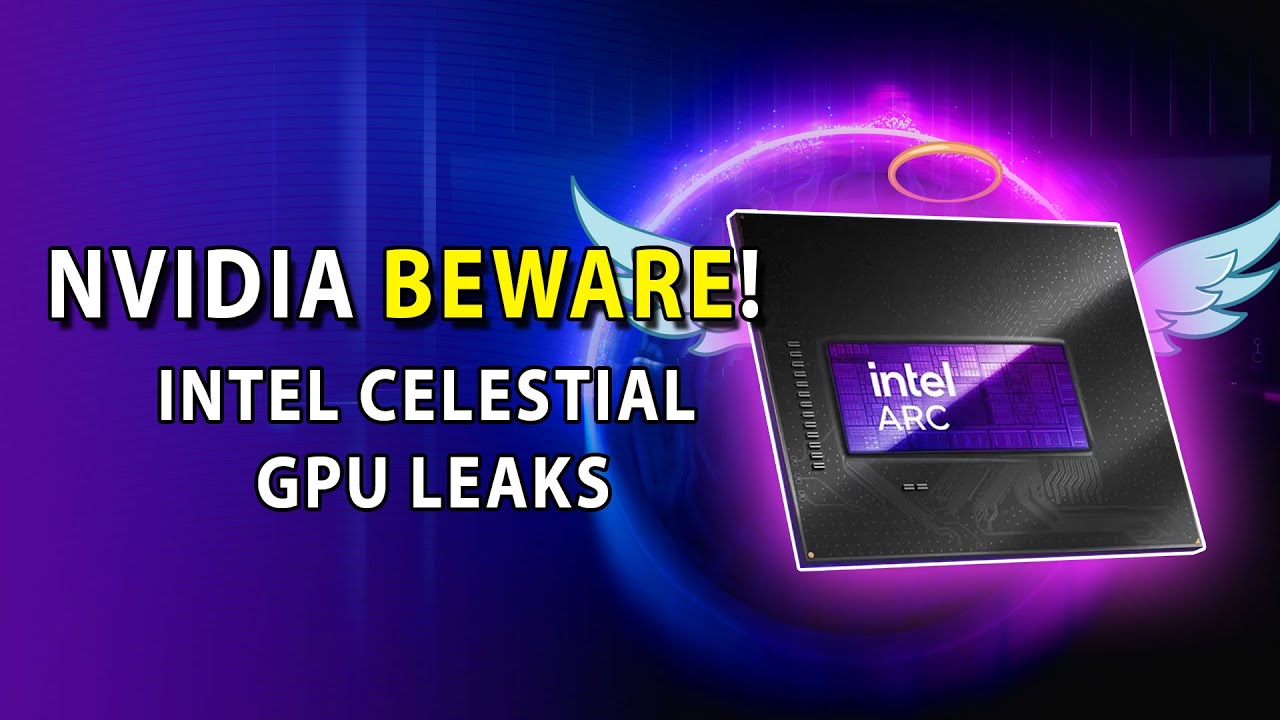 NVIDIA BEWARE: Intel Celestial GPU Leaks & Nova Lake CPU Info - YouTube