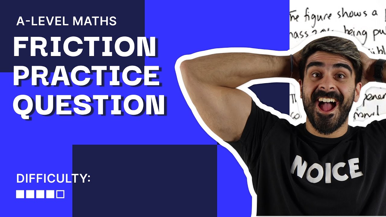 63. The ONLY Friction Video You Need To See | A Level Maths - YouTube