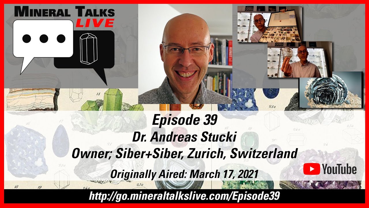 Mineral Talks LIVE - Episode 39 - Dr. Andreas Stucki; Owner, Siber ...