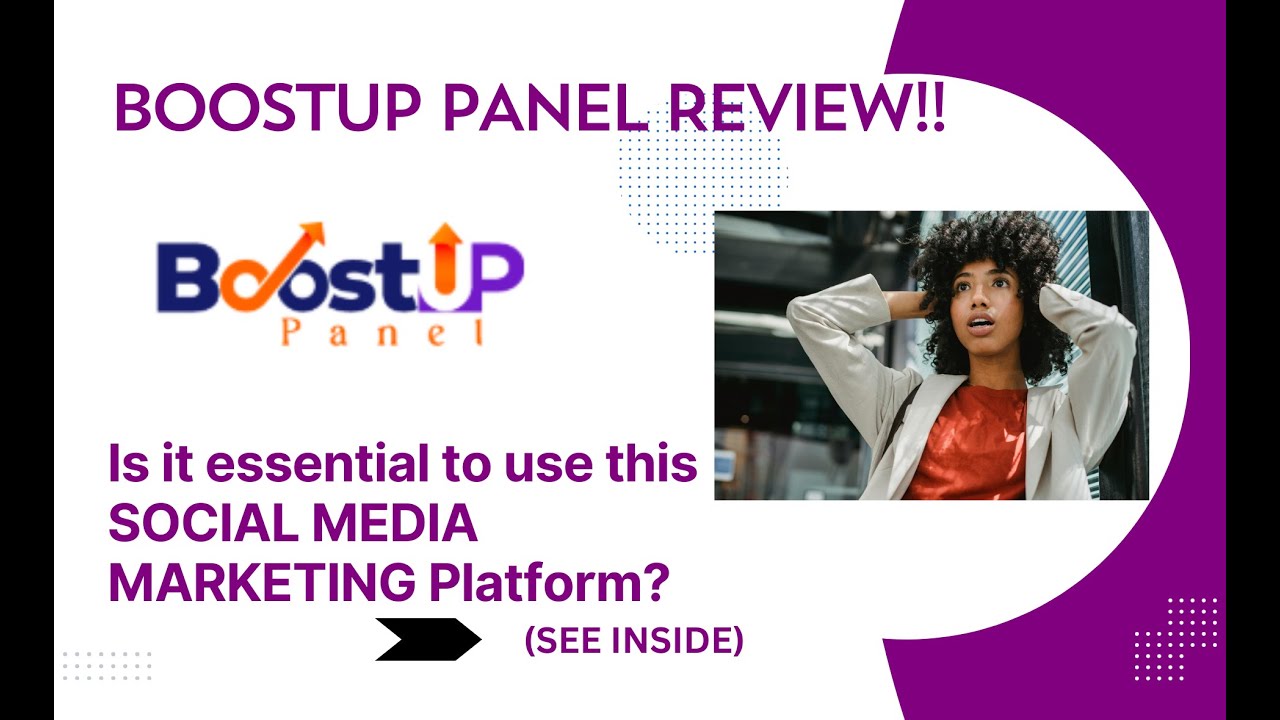 Boostup Panel REVIEW- Is it essential to use this SOCIAL MEDIA MARKETING Platform?See(View ...