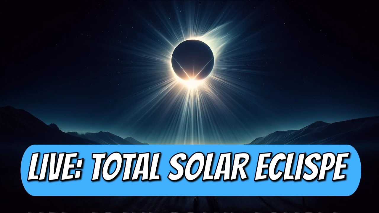 🔴 LIVE : TOTAL SOLAR ECLIPSE - YouTube