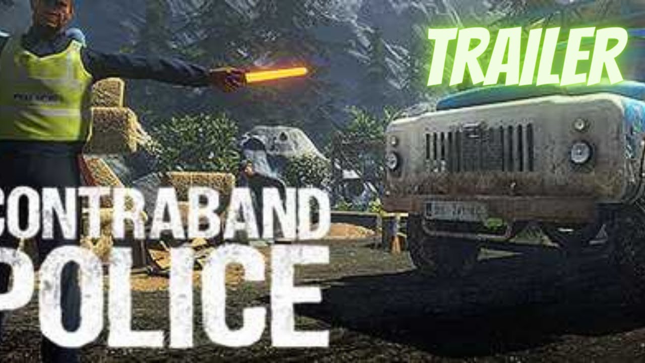 Contraband Police - Trailer ( Game Trailer ) - YouTube