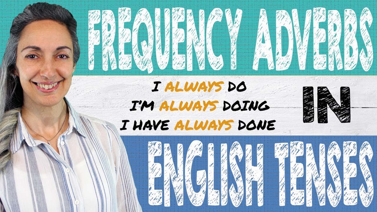 Frequency Adverbs in all English Tenses | I'm always doing!?? - YouTube