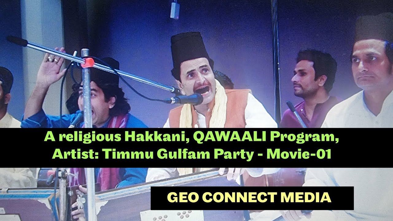 A religious Hakkani, QAWAALI Program, Artist: Timmu Gulfam Party, 4th ...