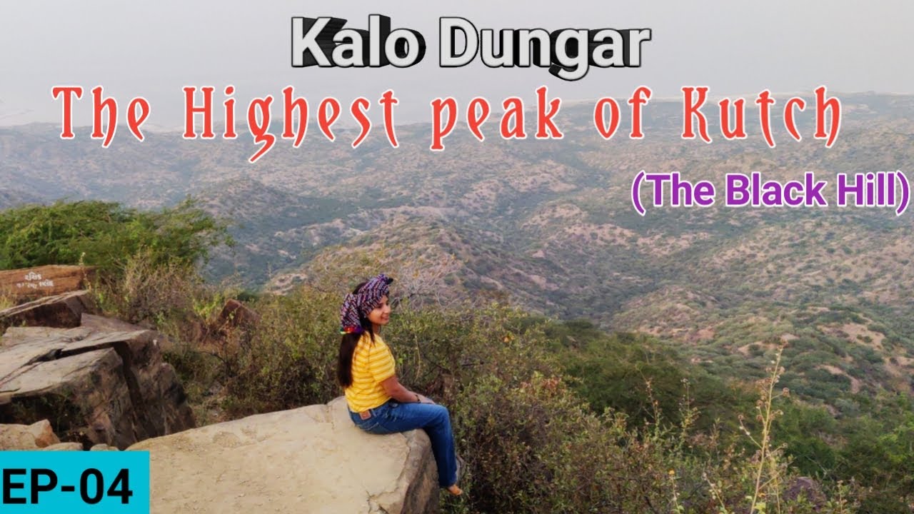 EP-04 Kalo Dungar, Kutch |India-Pakistan Border |Shree Dattatreya ...