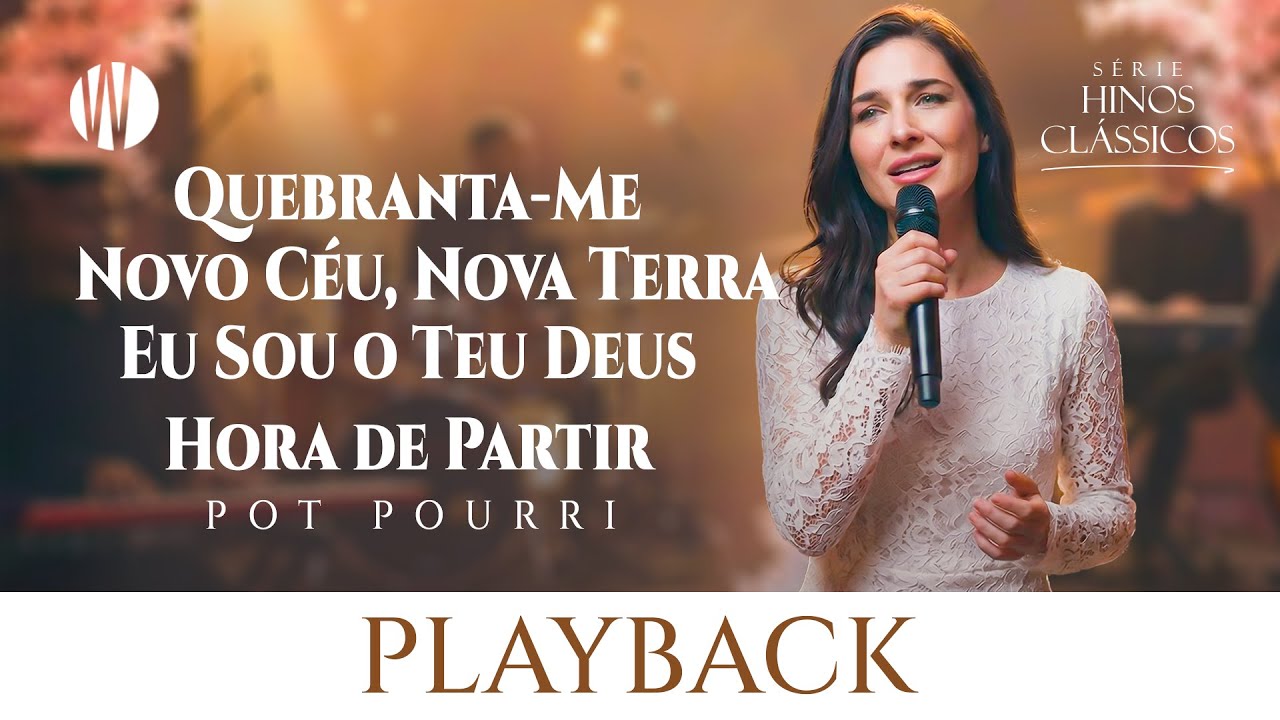 QUEBRANTA-ME - HORA DE PARTIR e outros [ POT-POURRI ] PLAYBACK E LETRA ...