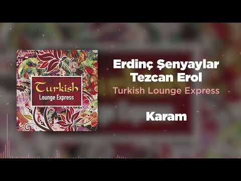 Erdinç Şenyaylar, Tezcan Erol - Karam (Audio Video)