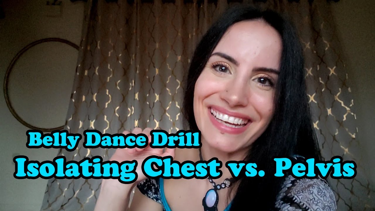 Learn Belly Dance - Isolating Chest vs. Pelvis | SharqiDance - YouTube