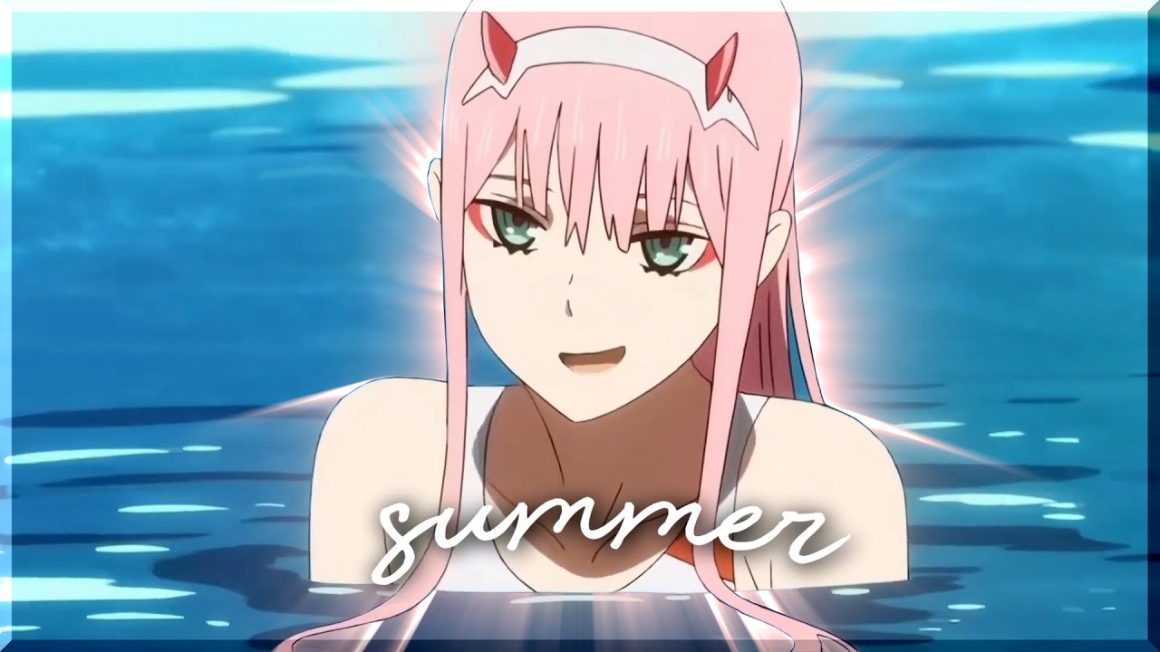 Zero Two | summer edit - YouTube