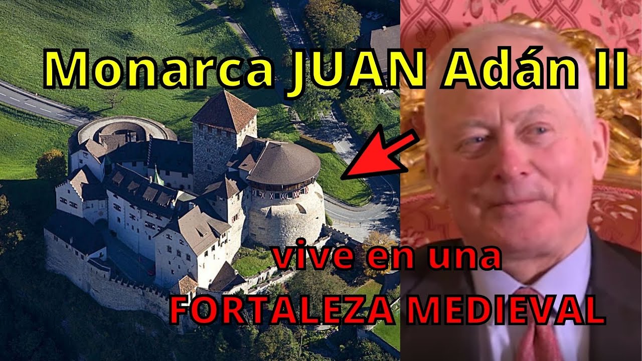 🚨Los más ricos de EUROPA📢JUAN Adán II de Liechtenstein.👑 PRINCIPADO de ...