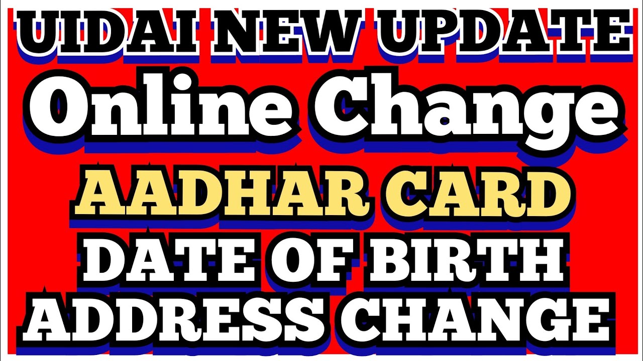 aadhar card new update| DATE OF BIRTH ADDRESS CHANGE ONLINE PROCESS ...