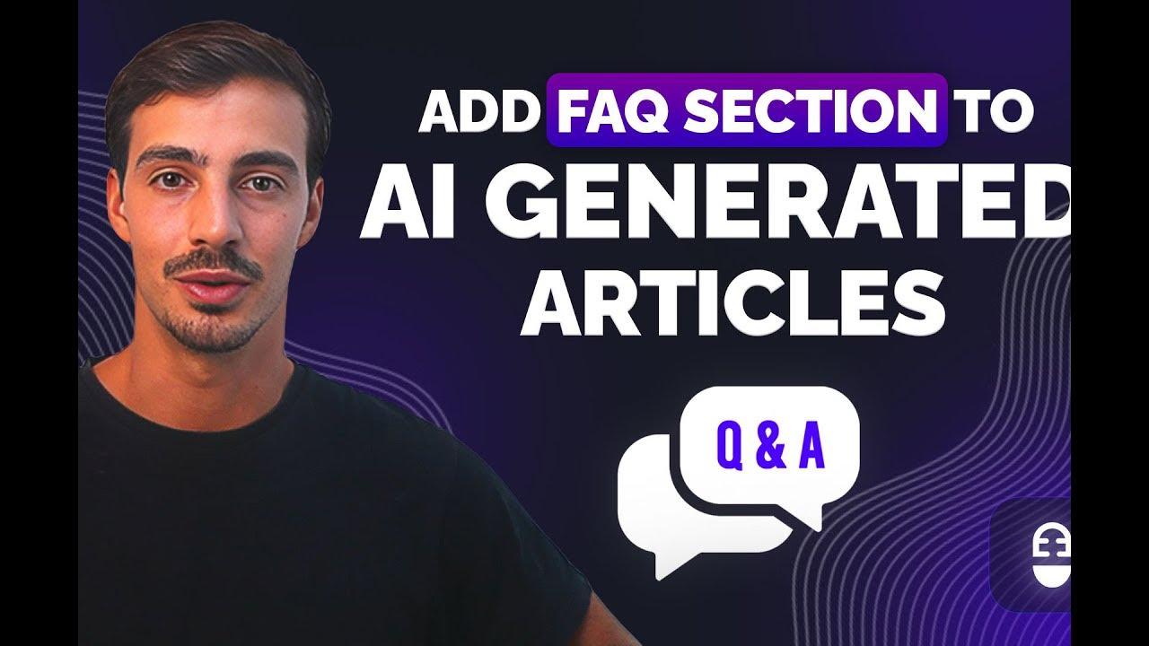 Add FAQ Section to AI Generated Articles - YouTube