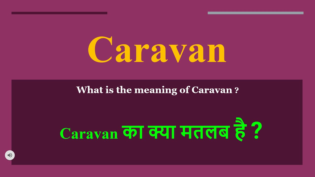 Caravan Meaning In Hindi Caravan Ka Kya Matlab Hota Hai Daily Use caravan-meaning-in-hindi-caravan-ka-kya-matlab-hota-hai-daily-use