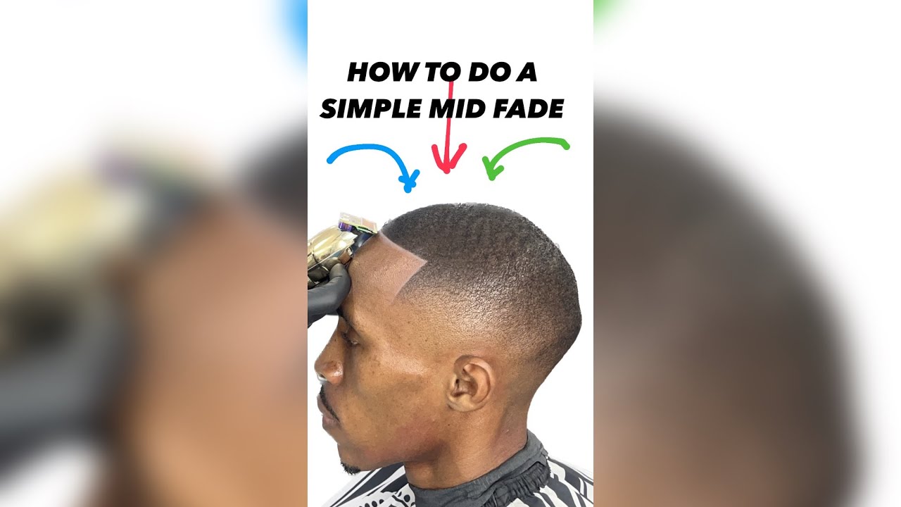 FULL LENGTH: HOW TO DO A MID FADE FULL TUTORIAL - YouTube