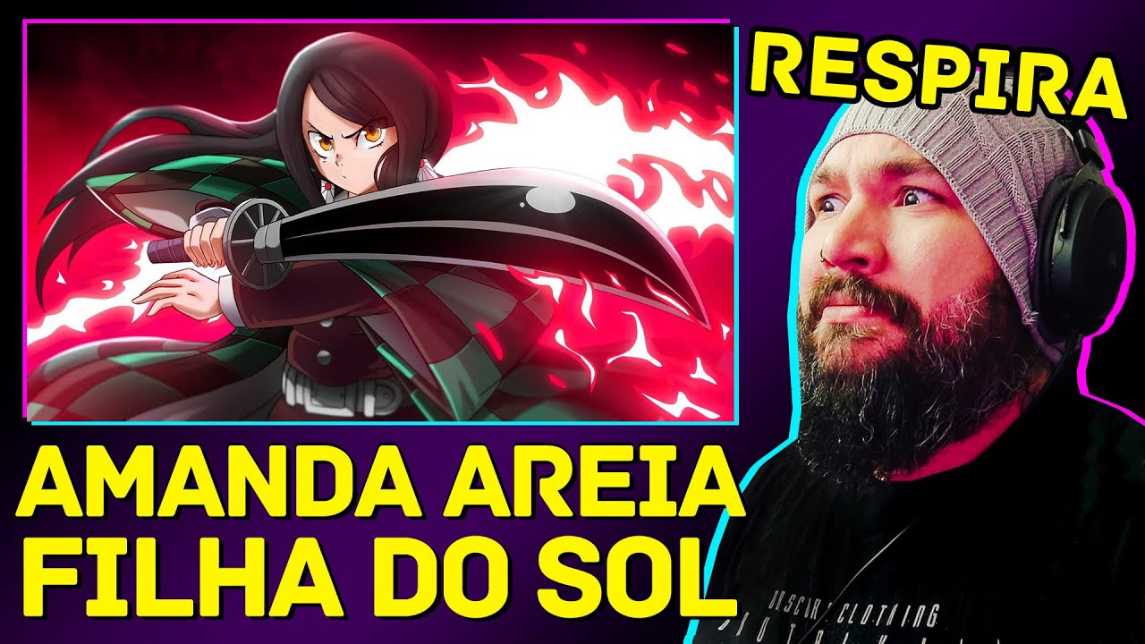 Amanda Areia - Tanjiro (Demon Slayer) | Filha do sol | REACT - REAÇÃO ...