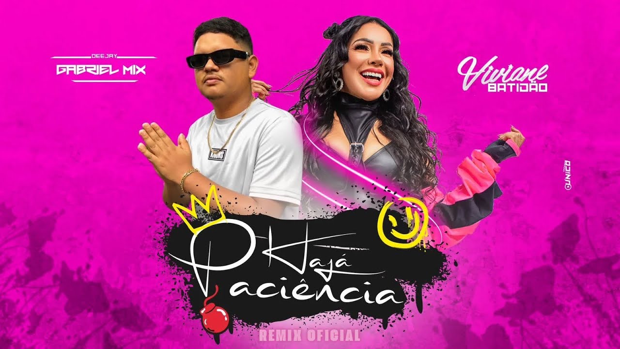 Haja Paciência Dj Gabriel Mix E Viviane Batidão Remix 2023 Youtube