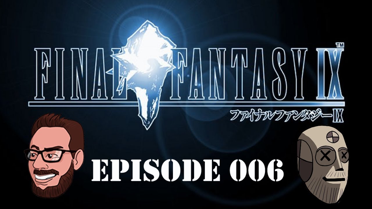 EVIL, EVIL FOREST! // SLAVES TO THE GRIND! (FF9 - Ep 006) - YouTube