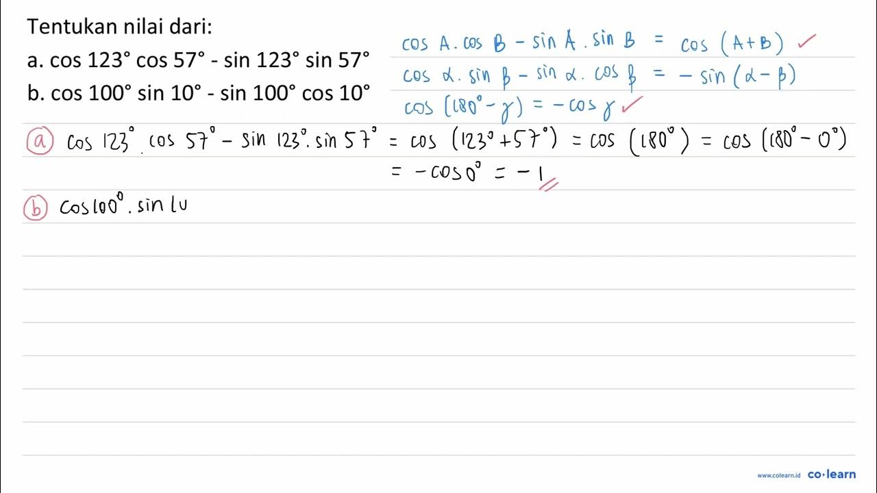 Tentukan nilai dari: a. cos 123 cos 57 - sin 123 sin 57 b. cos 100 sin 10 - sin 100 cos 10 - YouTube