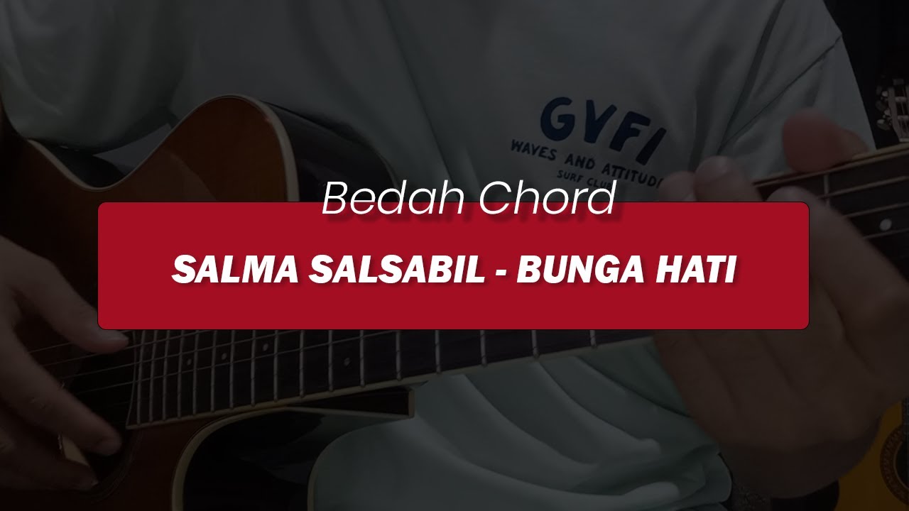 Bedah Chord Salma Salsabil - Bunga Hati - YouTube