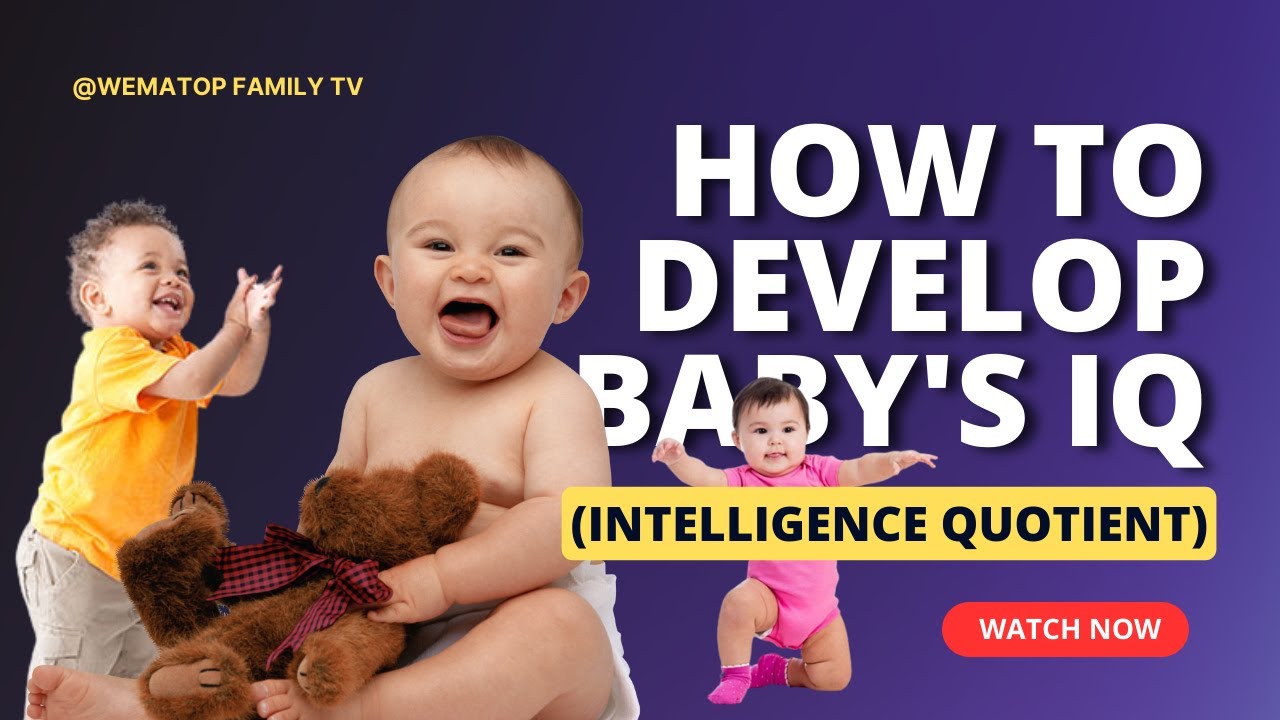 How to develop baby's IQ (Intelligent Quotient) - YouTube