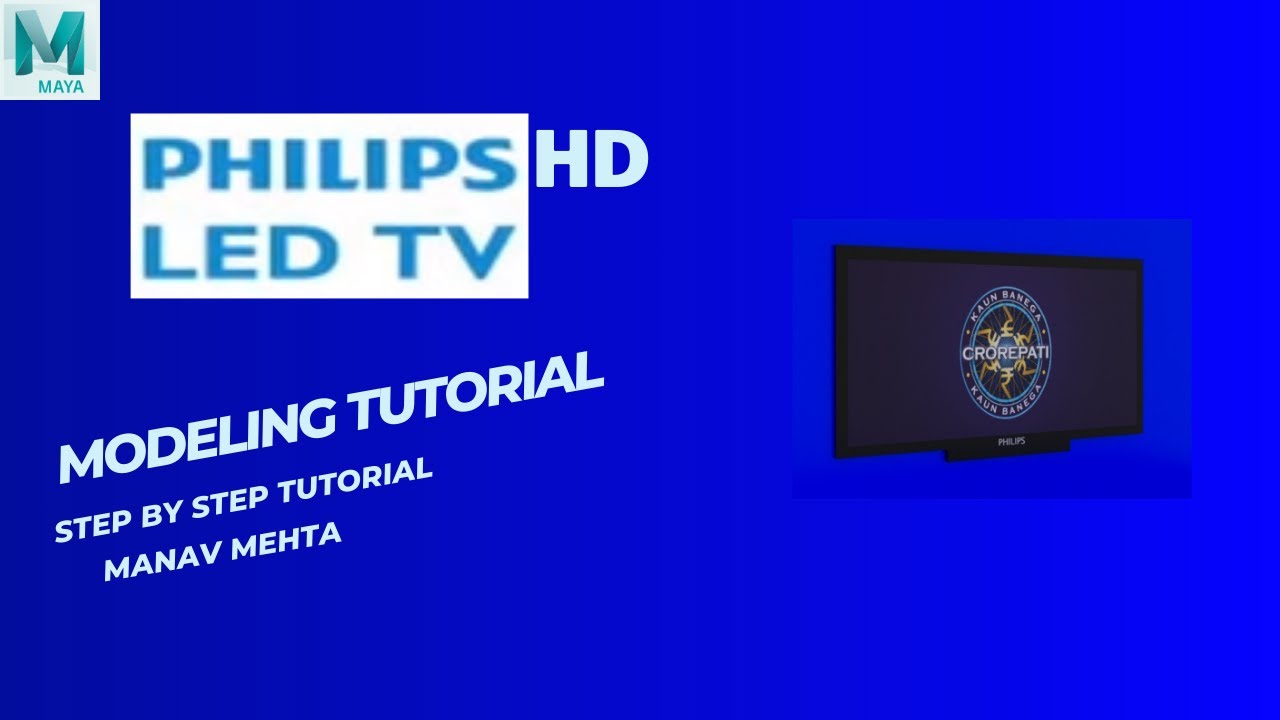 Philips HD LED TV Modeling Tutorial in 3D Maya | 11 Min I Lets Animate ...