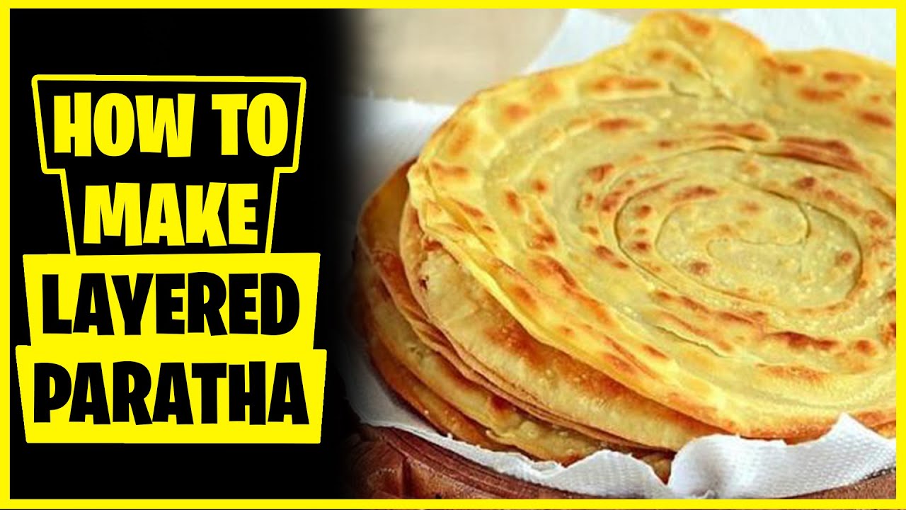 How to make Layered Paratha | Lachcha Paratha | Layered Indian Bread ...
