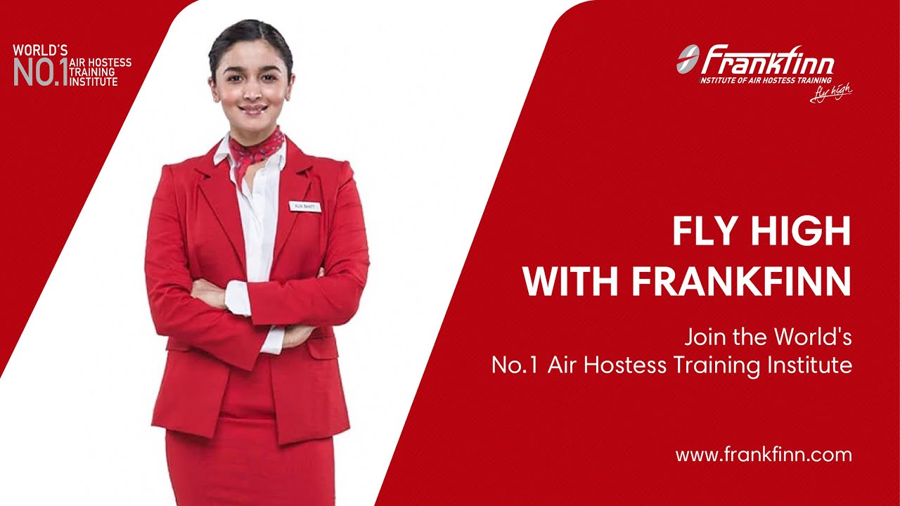 The World's No. 1 Air Hostess Training Institute | TVC - Frankfinn ...