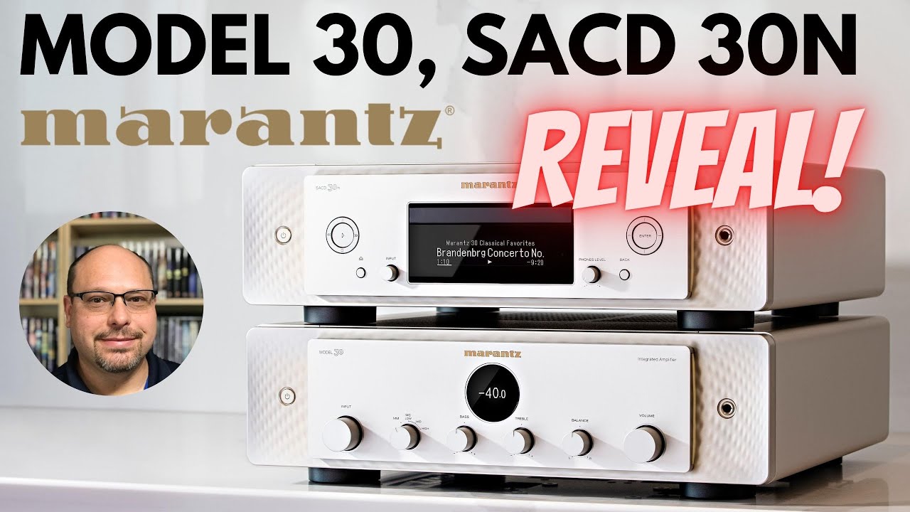 Marantz Model 30 & SACD 30n Product Announcement. Excerpts from the ...