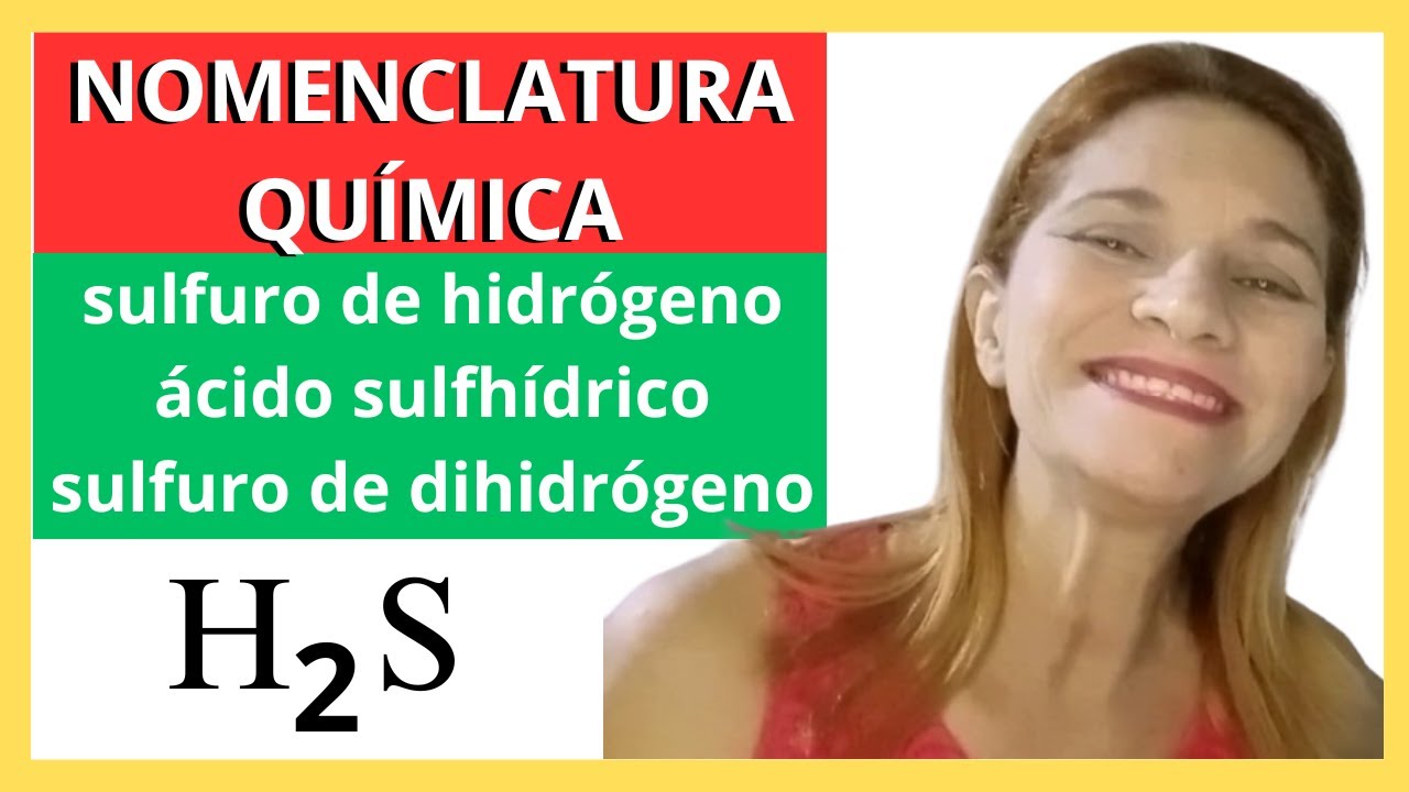 Ácido sulfhídrico / H2S / sulfuro de dihidrógeno / nomenclaturas stock ...