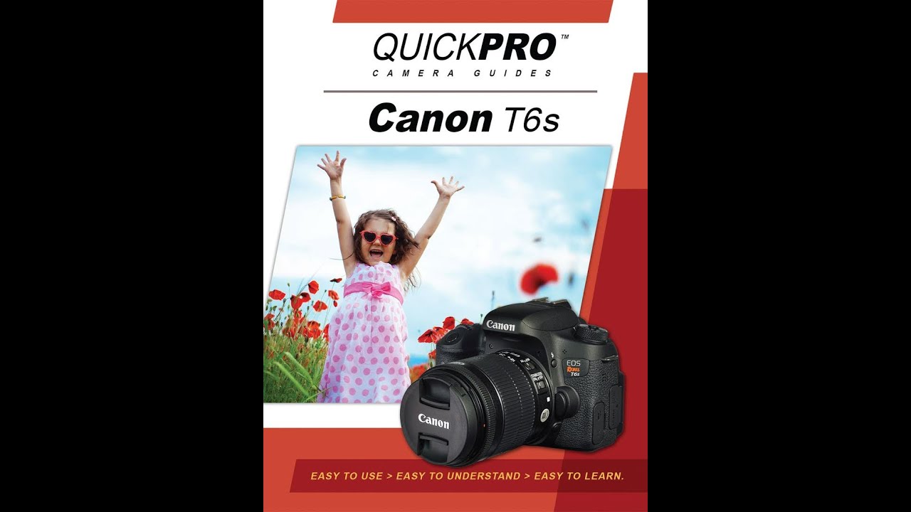 Canon T6s Instructional Guide By QuickPro Camera Guides - YouTube