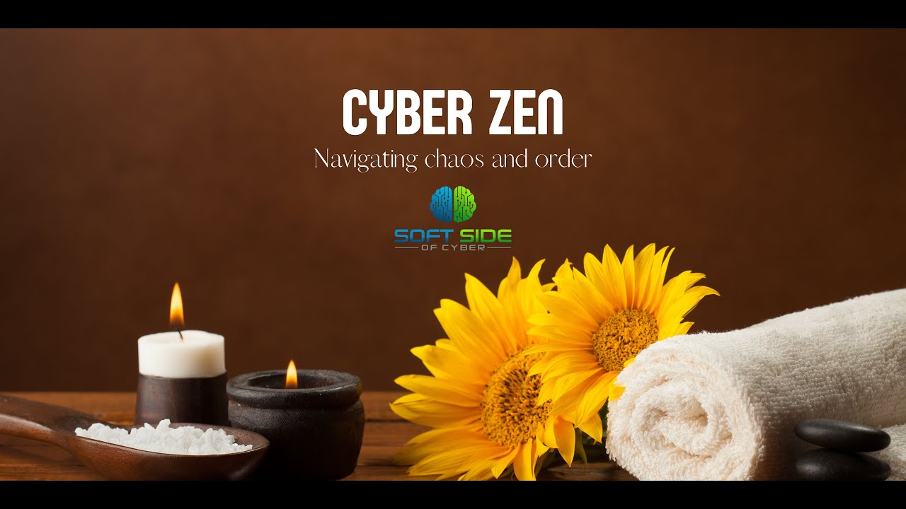 Cyber Zen: Navigating Chaos and Order - YouTube