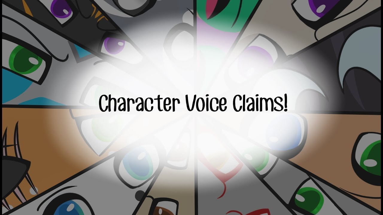 Character Voice Claims! - YouTube