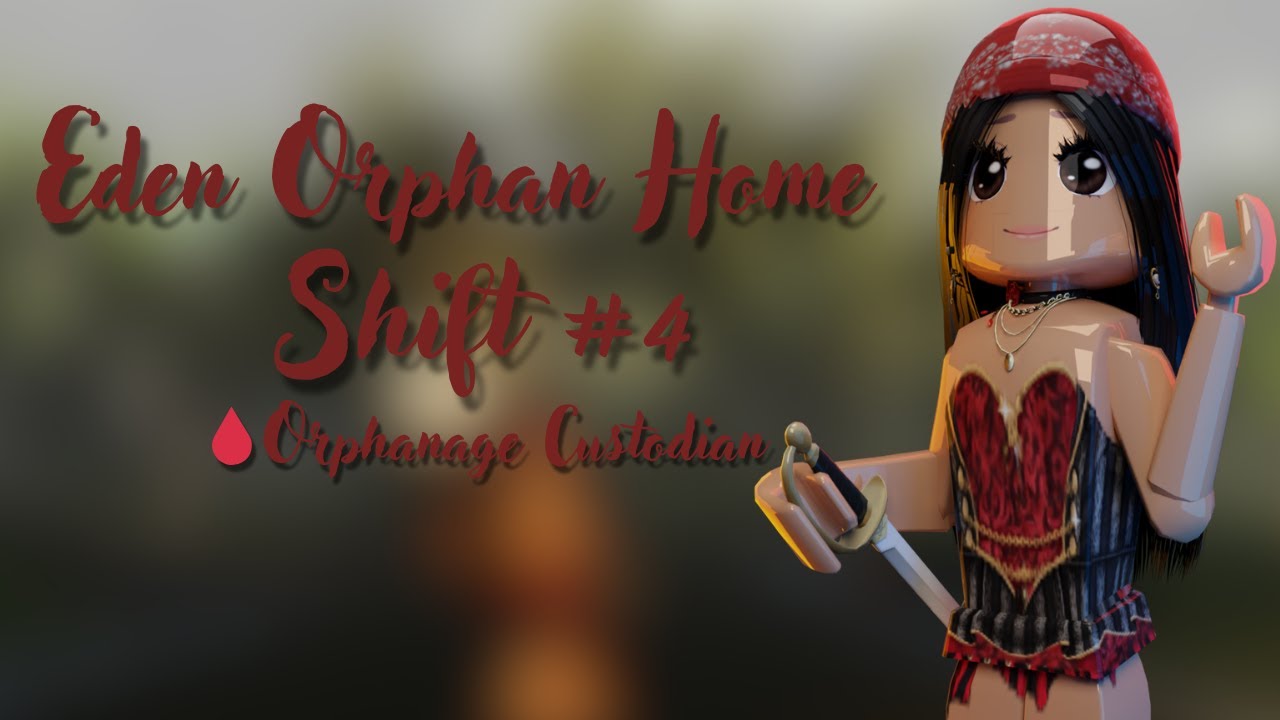 Eden Orphan Home Shift #4 // 🩸Orphanage Custodian - YouTube