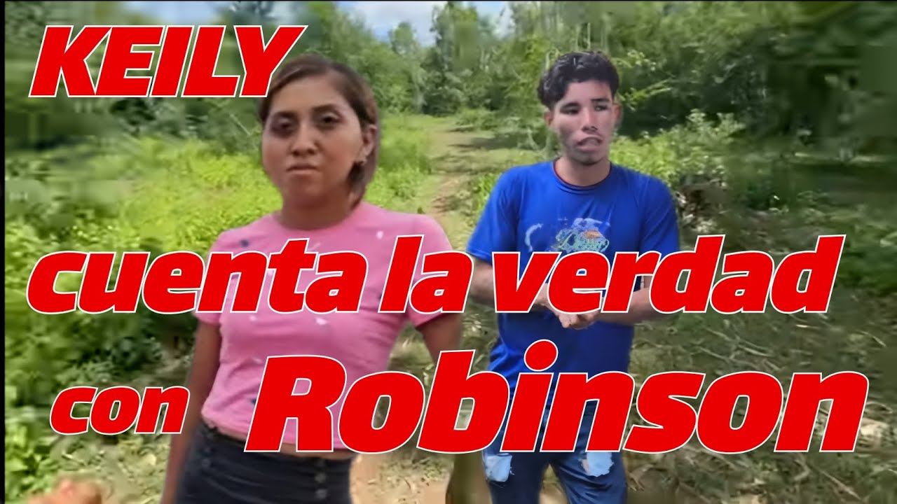 KEILY CUENTA AL FIN LA VERDAD DE LO QUE PASA CON ROBINSON,SERA CIERTO ...