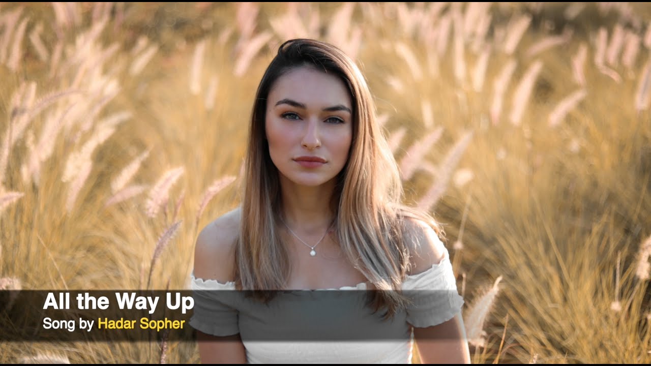 All the Way Up Lyrics - Song by Hadar Sopher - YouTube