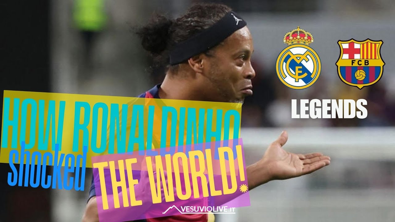 HIGHLIGHTS Real Madrid Legends Barcelona Legend - How Ronaldinho ...